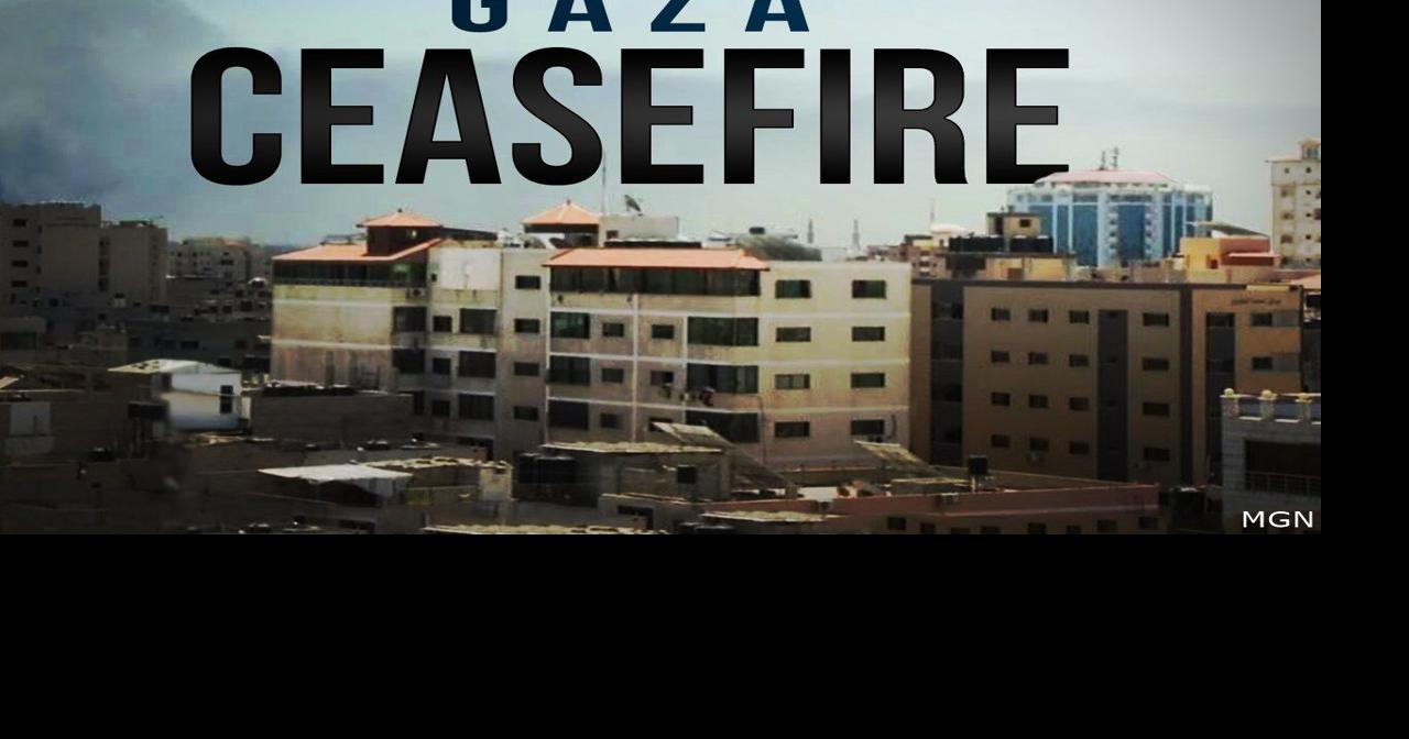 Gaza Ceasefire | | actionnewsnow.com