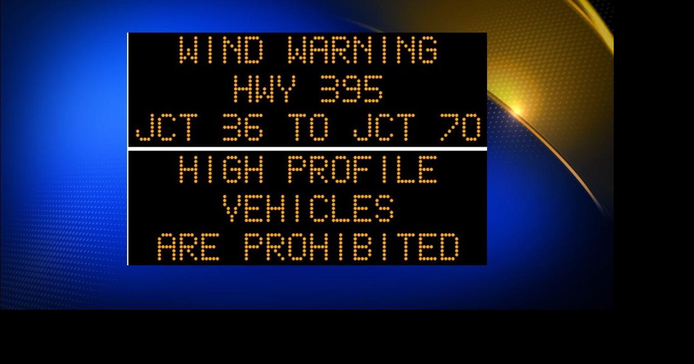 U.S. 395 closed to high profile vehicles from Highway 36 to Highway 70 ...