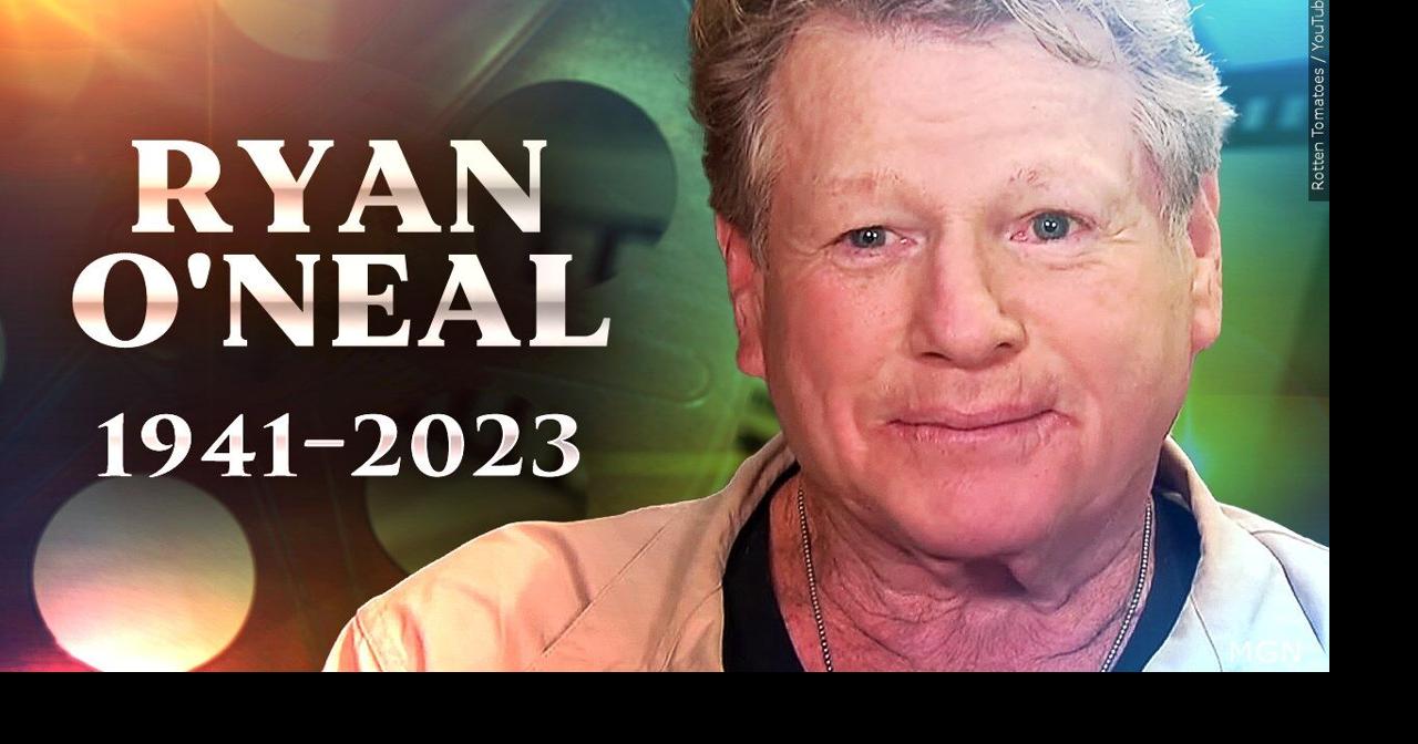 Ryan O'Neal | | actionnewsnow.com
