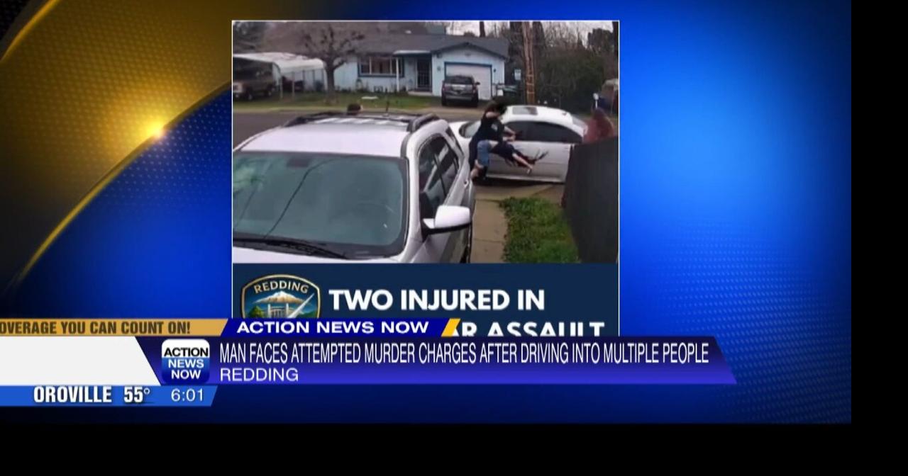 Redding man charged with attempted murder, assault with a deadly weapon ...