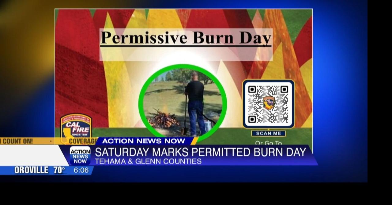 Burn day approved for Tehama and Glenn counties; check status online ...