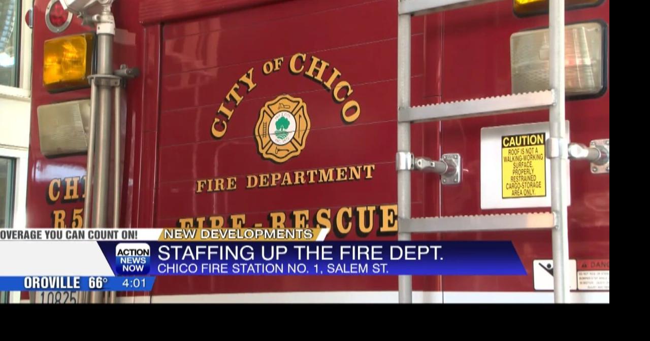 Chico Fire Department ramps up hiring after approval for new engine ...