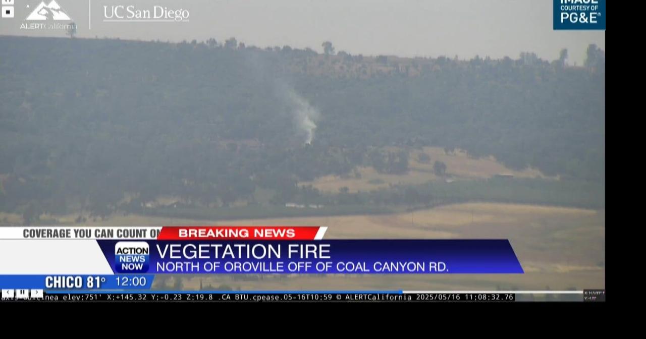 CAL FIRE Butte Unit contains vegetation fire burning north of Oroville ...