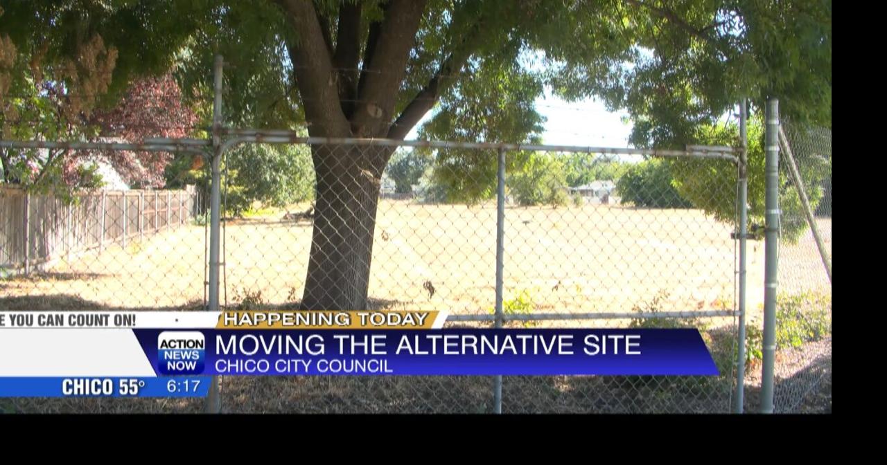 Chico City Council to consider moving alternative homeless site from ...