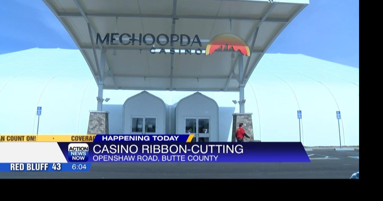 New Mechoopda Casino will hold ribbon-cutting on Tuesday | Video ...