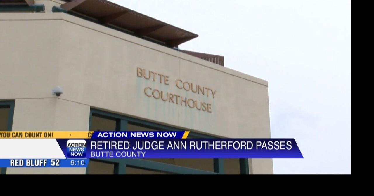 Retired Butte County Judge Ann Rutherford has passed away | Video ...