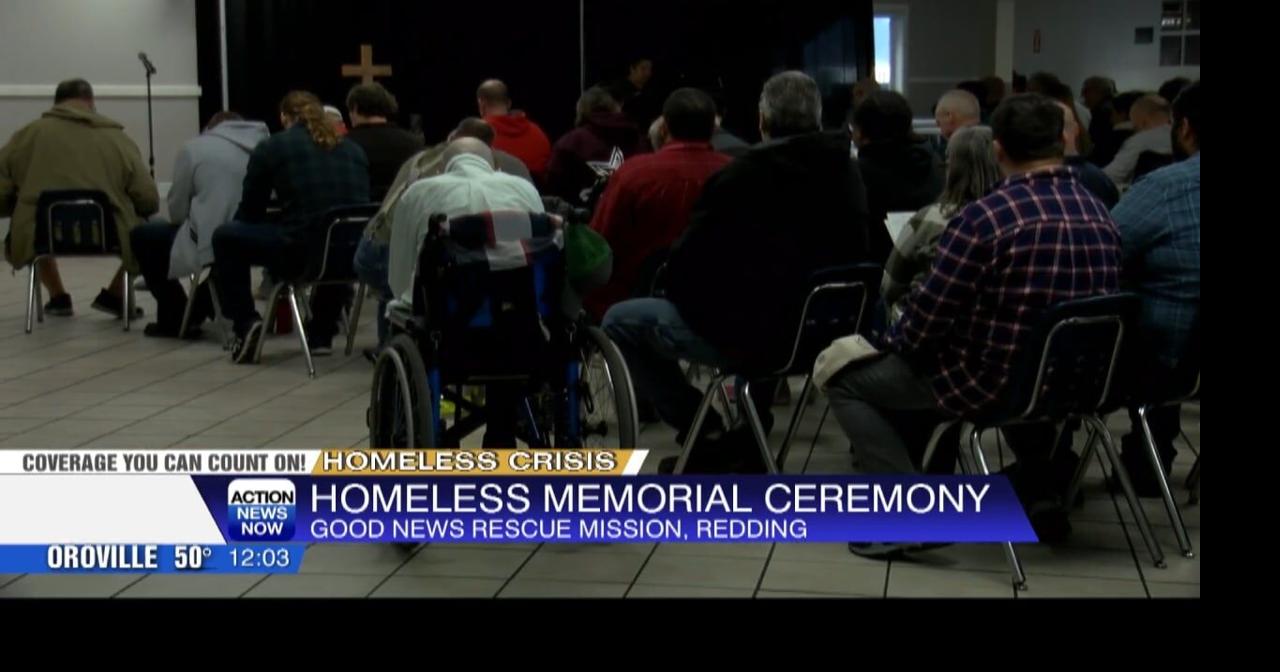 Good News Rescue Mission holds Homeless Memoria Service in Redding ...
