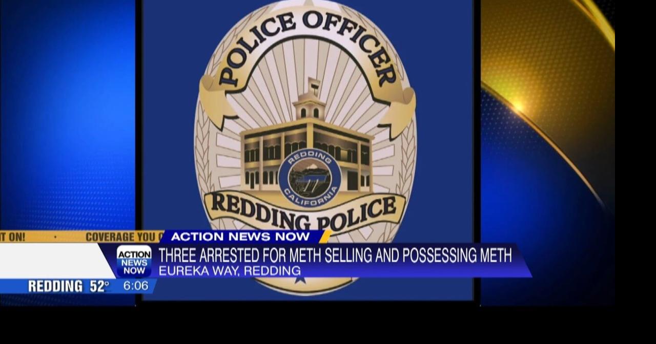 Redding Police arrest three people as part of investigation into ...