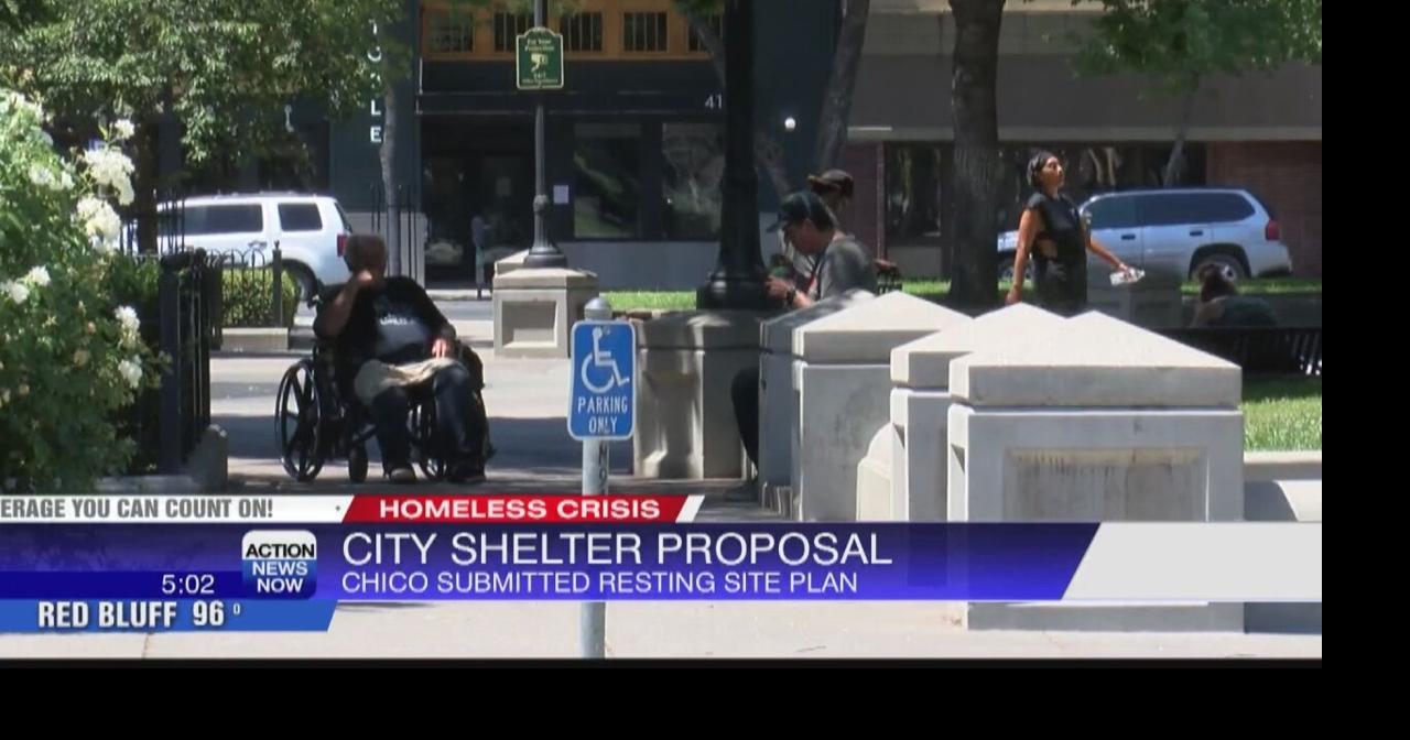 The City of Chico handed in its plan for sheltering the homeless ...