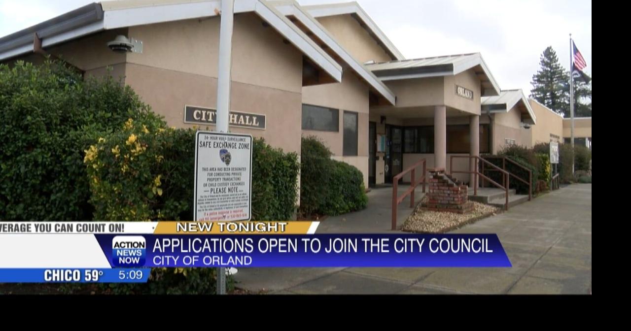 Applications now open for vacant seat on Orland City Council | Video ...
