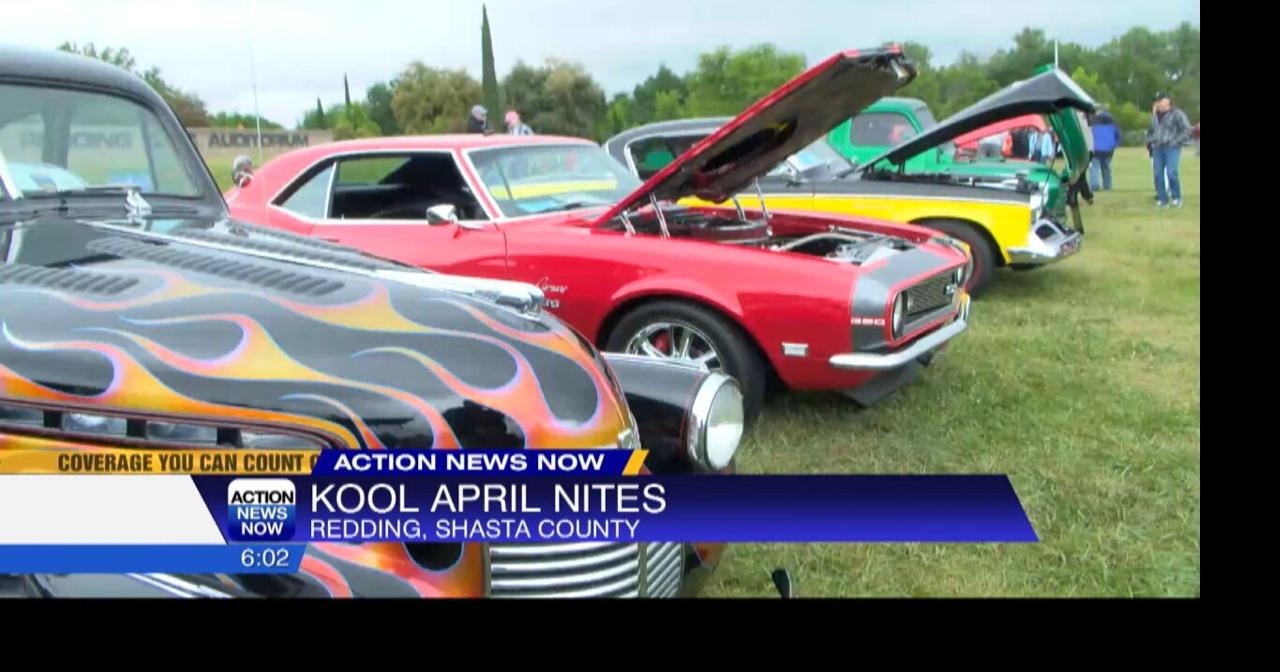 Kool April Nights car show wraps up in Redding | News | actionnewsnow.com