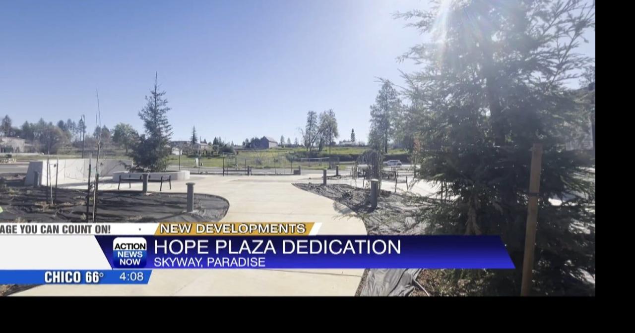 Hope Plaza dedication set for April 11 in Paradise | Video ...