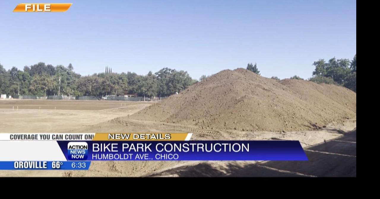 Chico Bike Park construction continues | Video | actionnewsnow.com