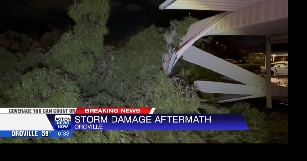 People in Oroville are waking up to a mess after last night's storm ...