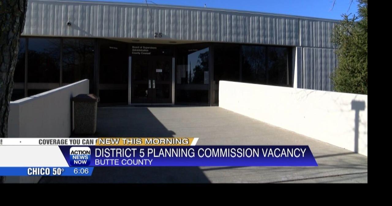 Butte County Board of Supervisors looking for District 5 Planning ...
