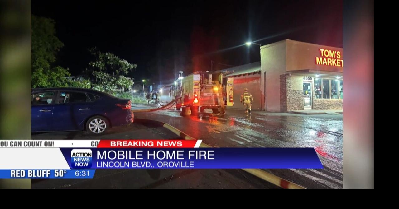 Early-morning fire destroys mobile home in Oroville | News ...