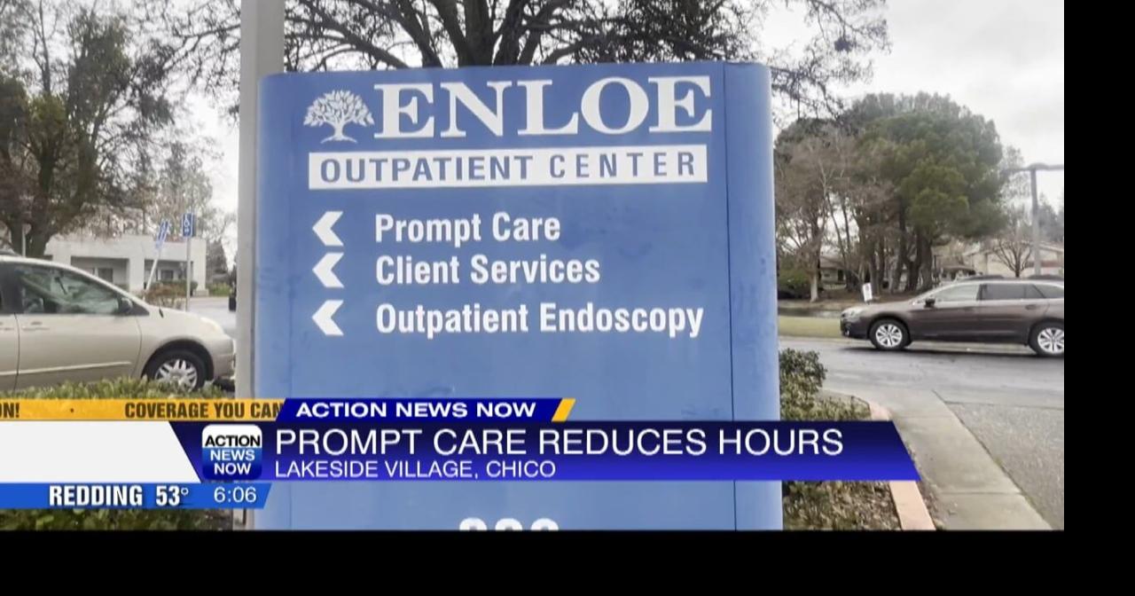 Medical provider shortage causes Enloe Prompt Care to cut hours | News ...