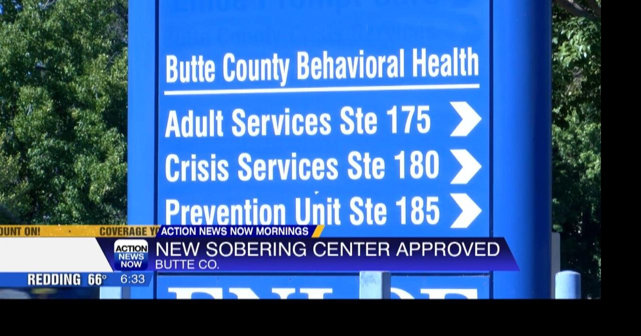 New sobering center approved for Butte County | News | actionnewsnow.com