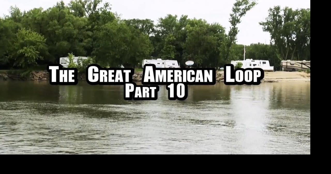 The Great American Loop TV Special Part 10 | Video | an17.com