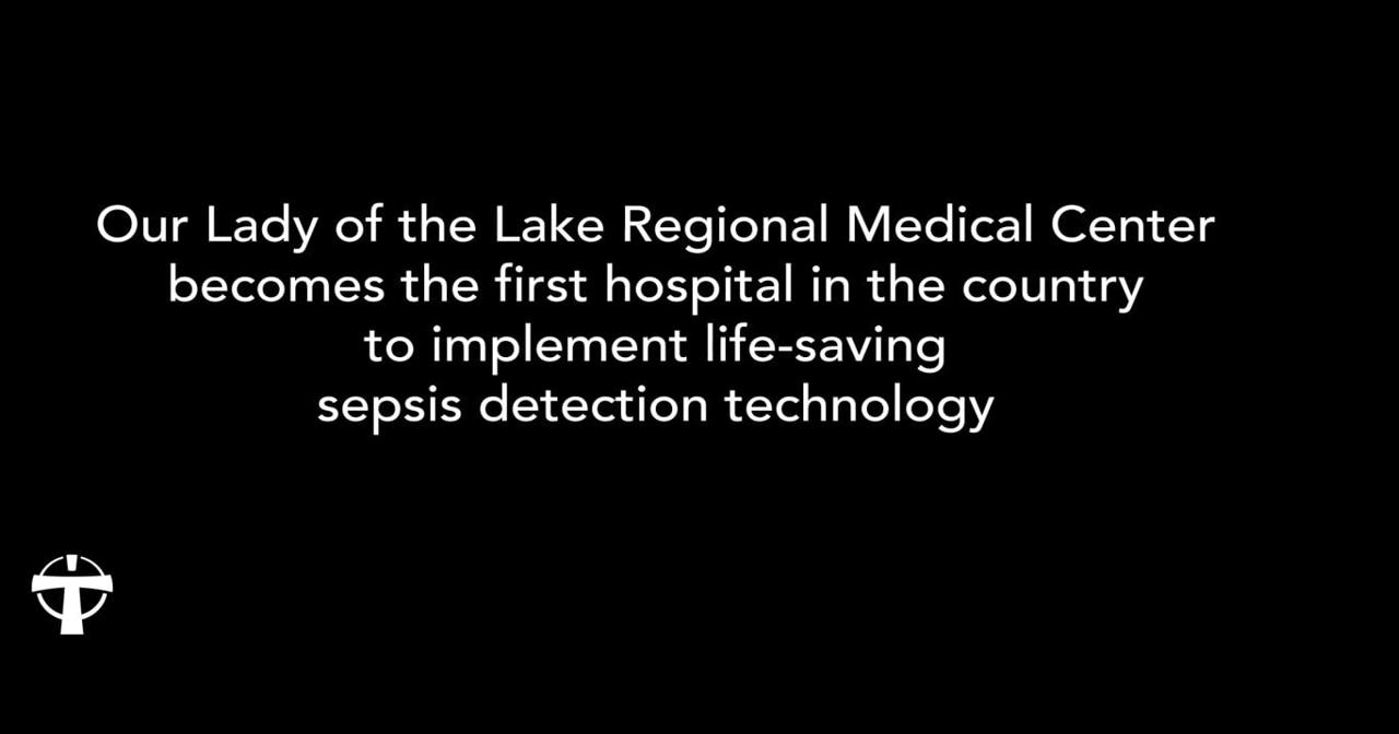 OLOL Health first in nation to implement life-saving sepsis detection ...