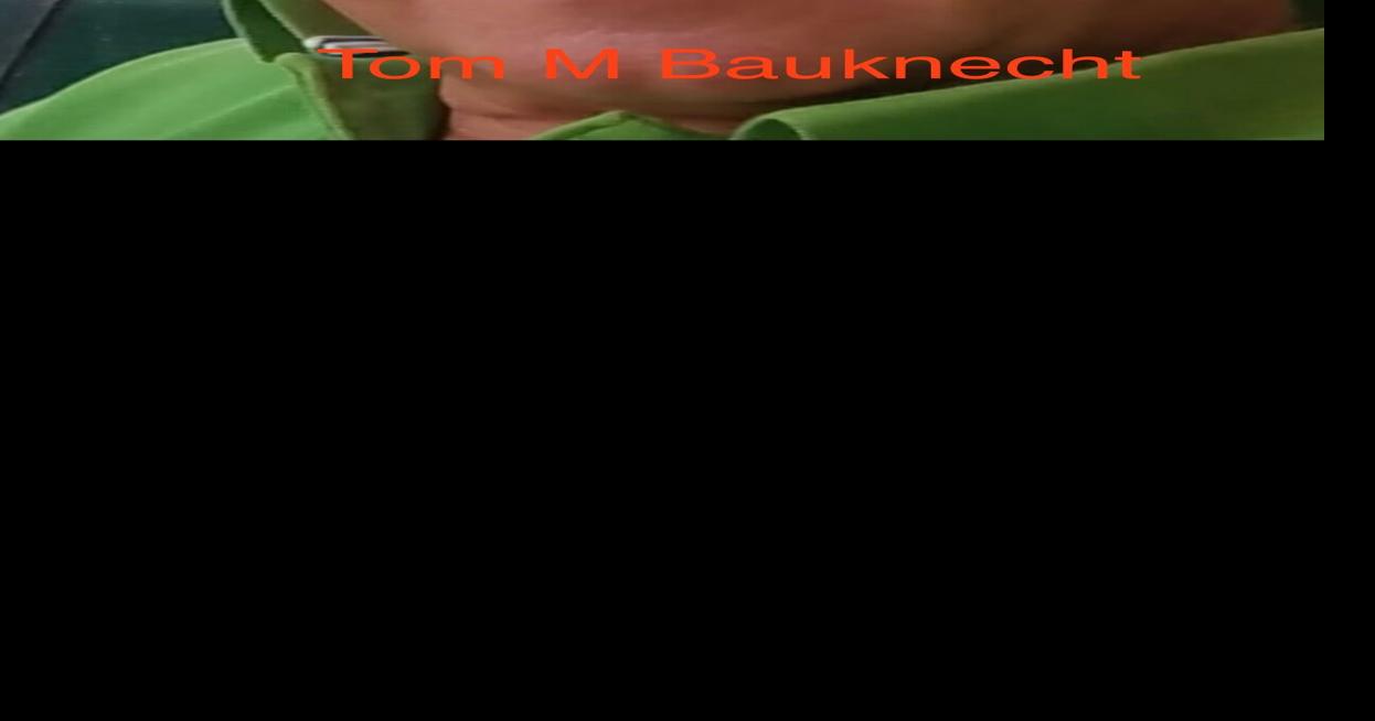 Tom M. Bauknecht | | antigojournal.com
