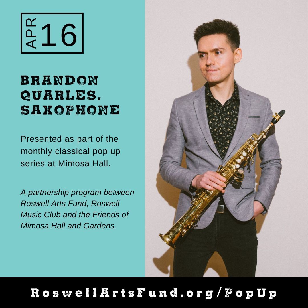 THE ROSWELL MUSIC CLUB AT MIMOSA HALL: BRANDON QUARLES, SAXOPHONE ...