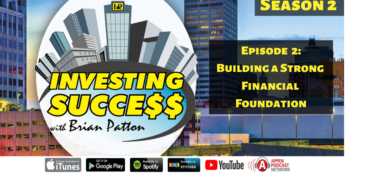 Investing Success with Brian Patton - Season 2 Episode 2: Building a ...