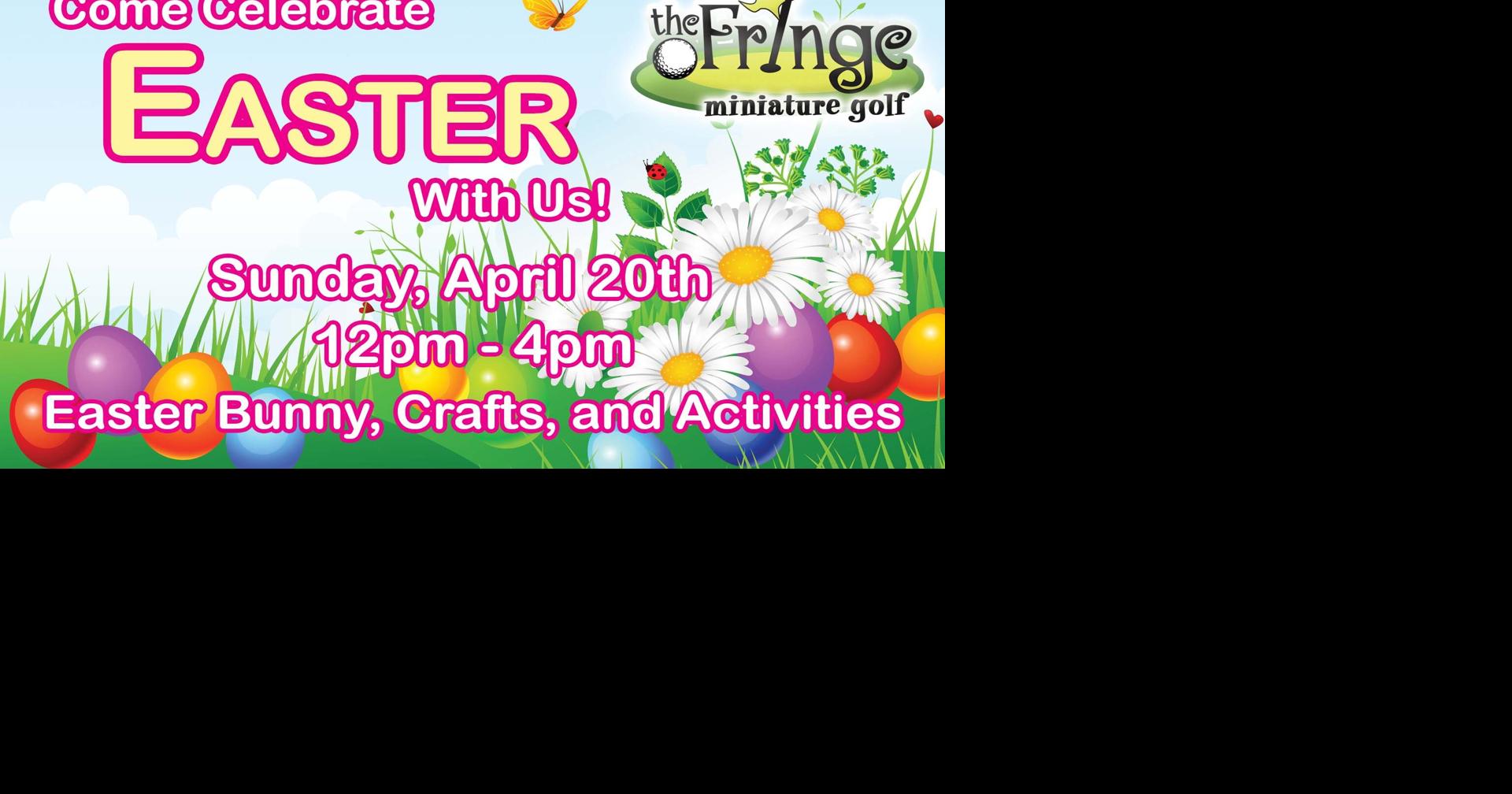 Easter at The Fringe Mini Golf--Sat April 20th from 12-4pm | Calendar ...