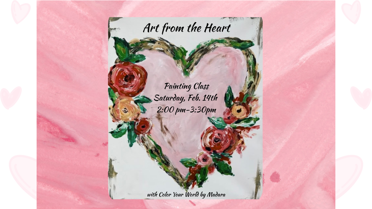 Art from the Heart Valentine's Painting Class | Calendar | appenmedia.com