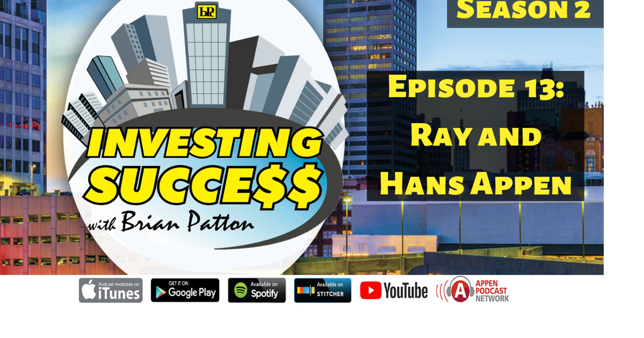 Investing Success with Brian Patton - Season 2 Episode 13: Ray & Hans ...