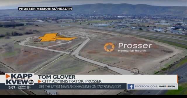 Prosser prepares for new hospital complex, hundreds of homes | Family ...