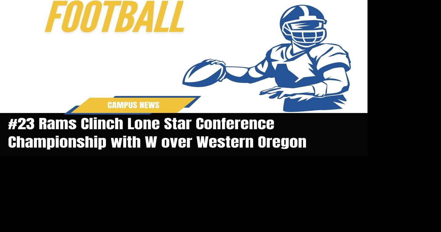#23 Rams Clinch Lone Star Conference Championship with W over Western ...