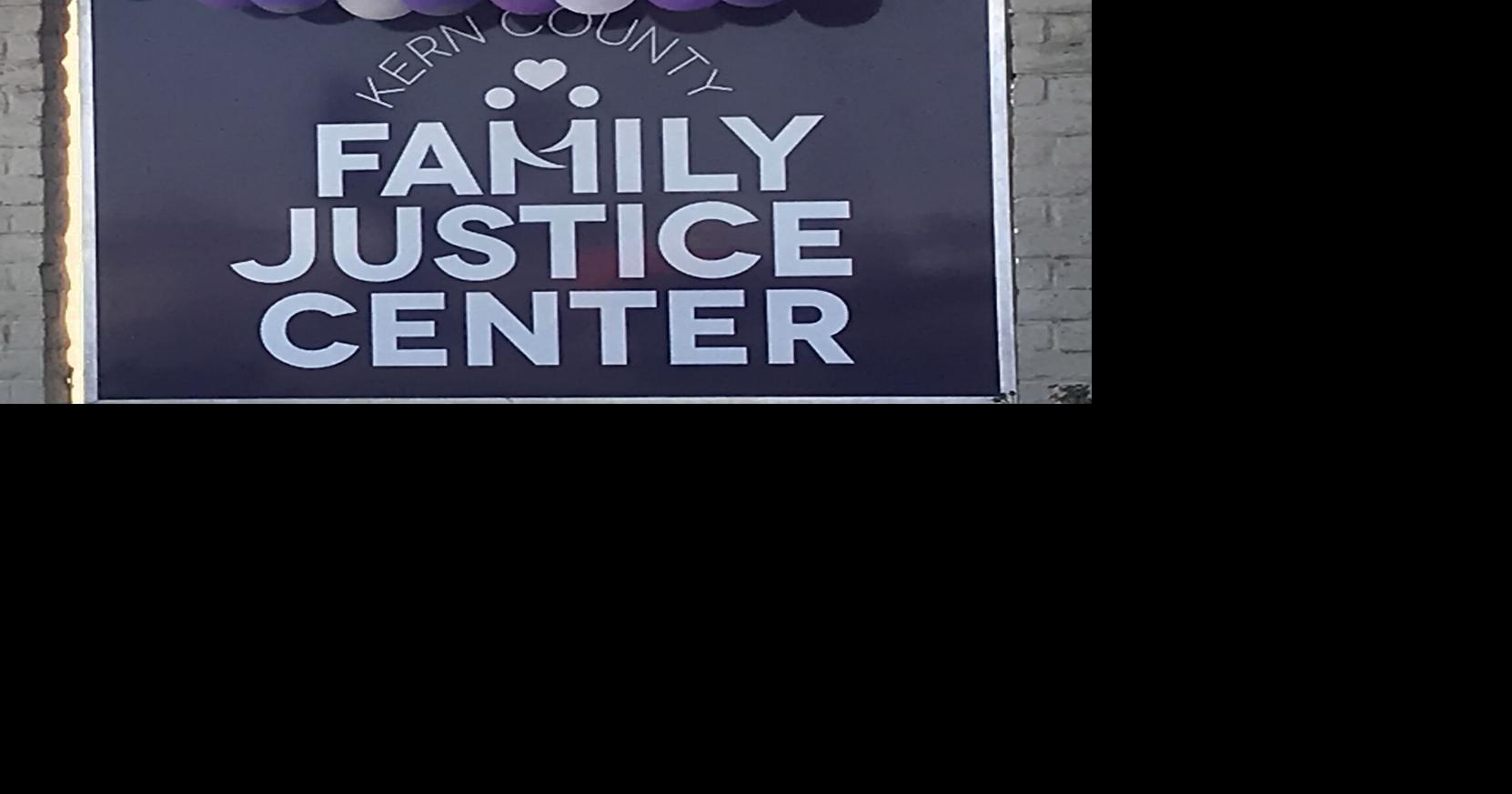 Kern County DA's office opening second Family Justice Center | News ...