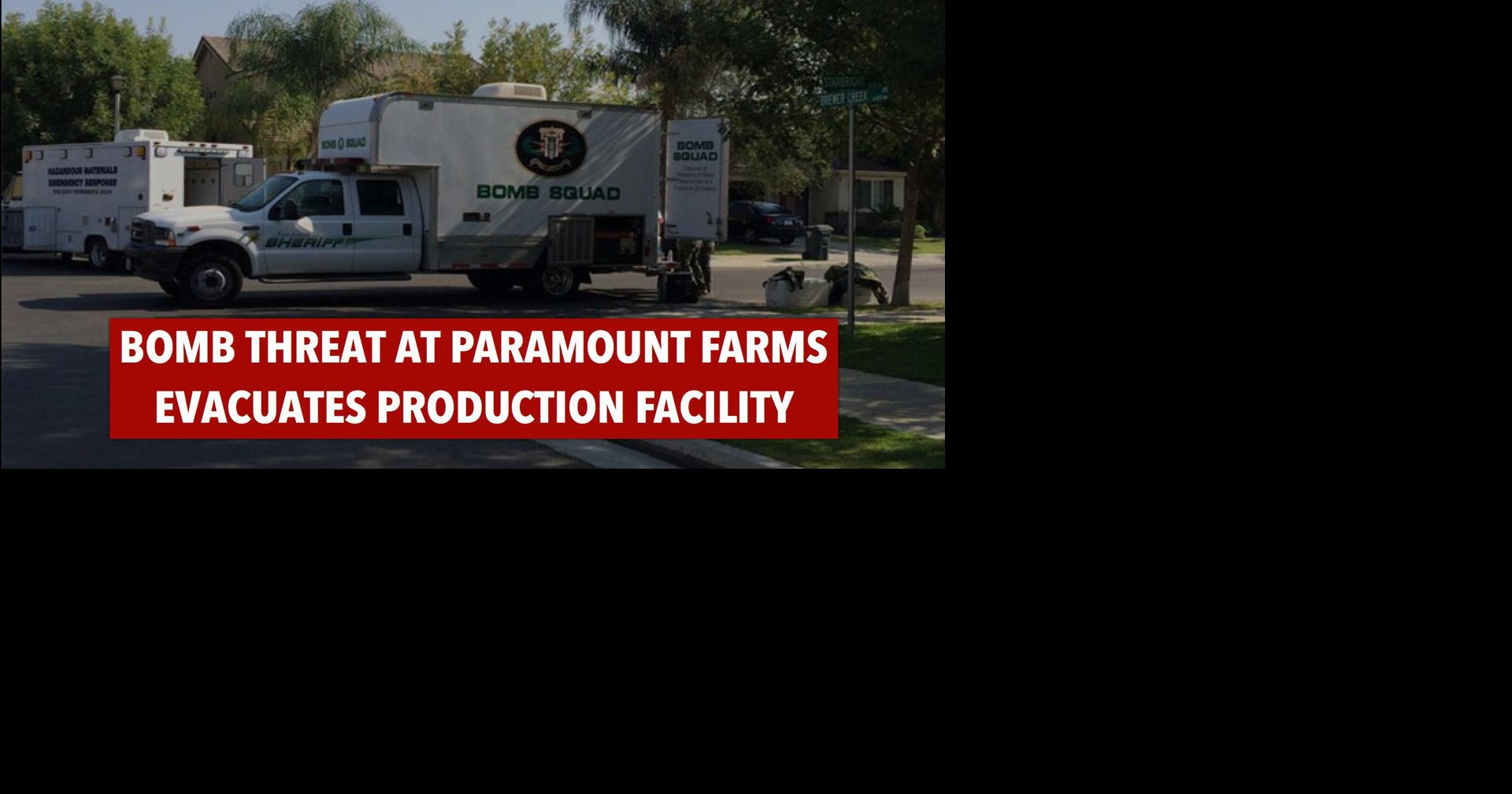 Bomb threat at Paramount Farms evacuates production facility | News ...