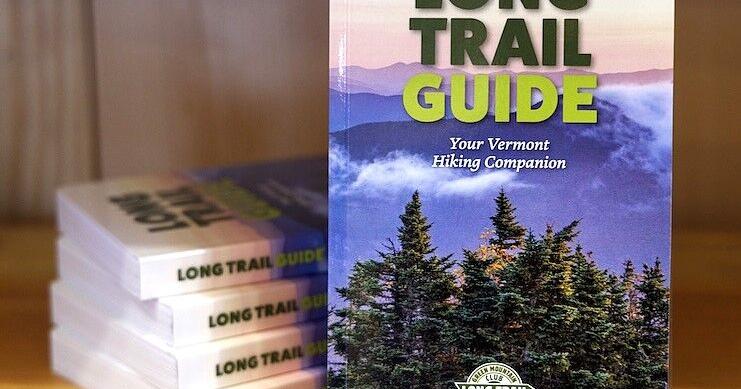 All-new Long Trail Guide is released to help hikers make the most of ...