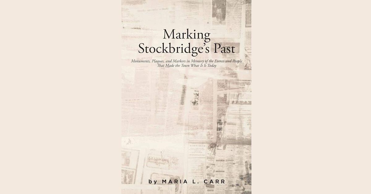 Want to know more about Stockbridge's monuments and markers? Maria Carr ...
