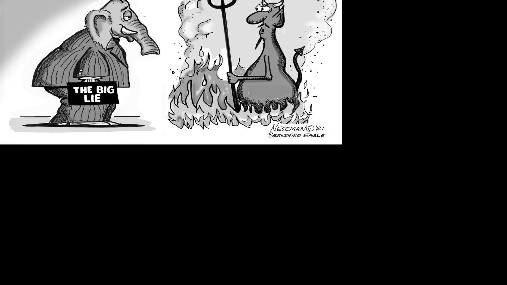 The big lie | Cartoons | berkshireeagle.com