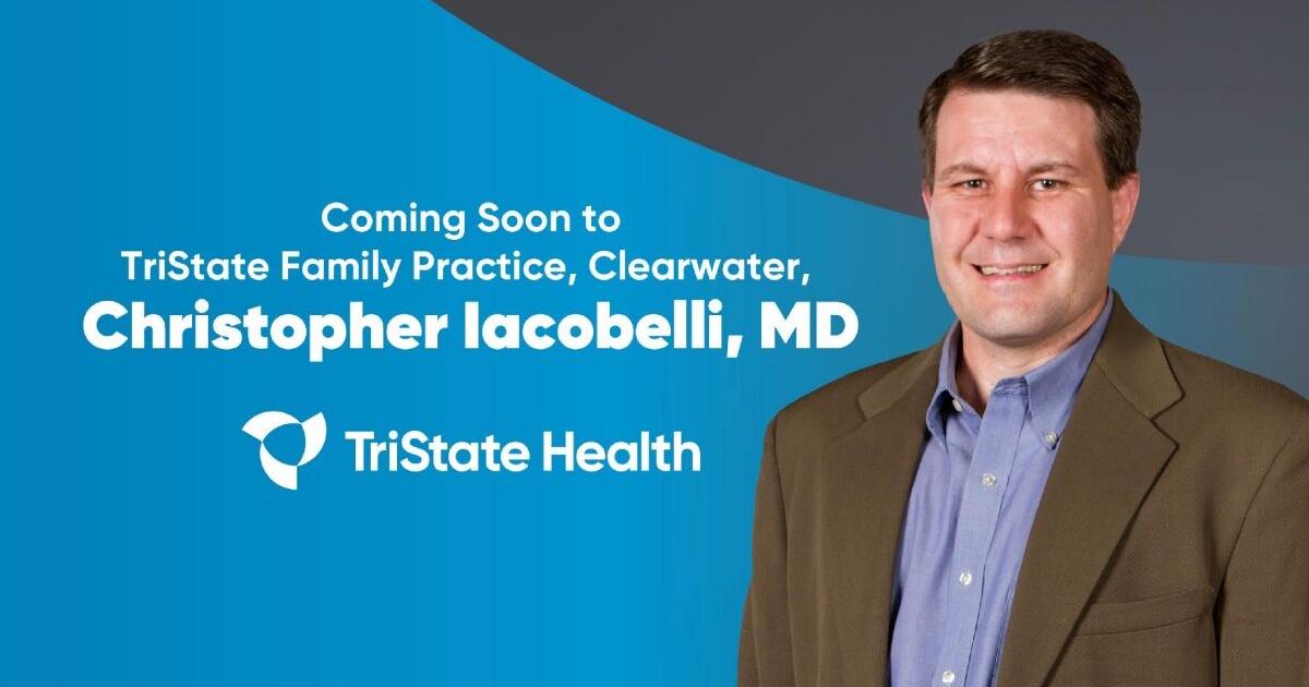 Tristate Health Welcomes New Provider Christopher Iacobelli, Md, To ...
