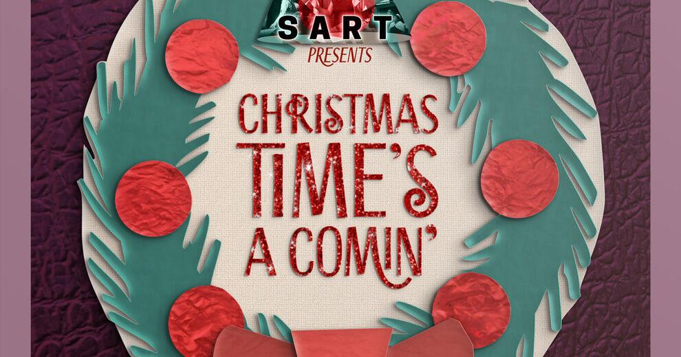 SART presents Christmas Time's a Coming: An Appalachian Christmas Revue ...