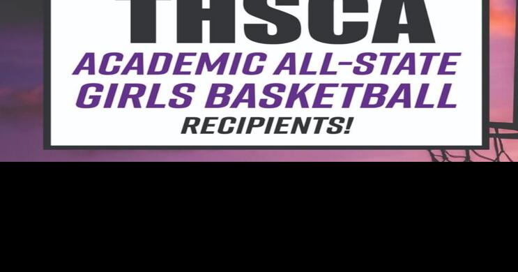 Jennings and Yelton make THSCA Academic All-State Girls Basketball team ...