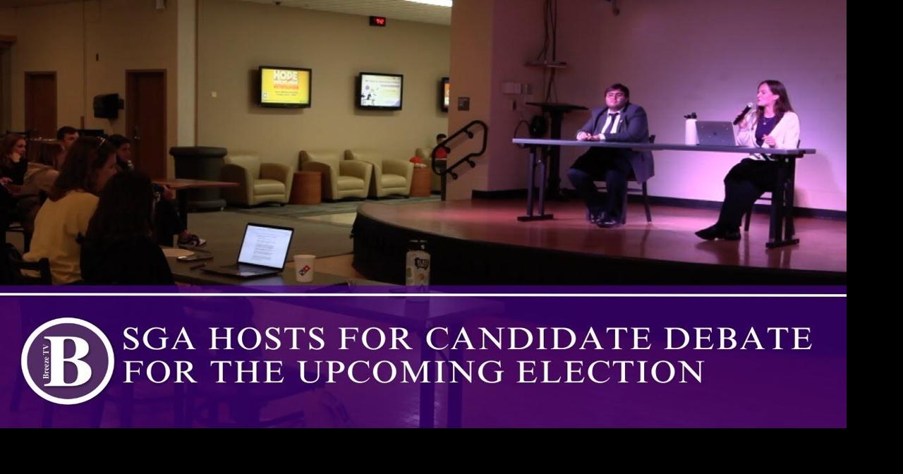 SGA Hosts for Candidate Debate for the Upcoming Election | Breeze TV ...