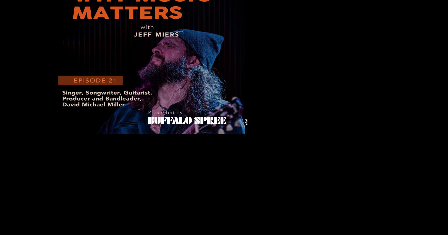 Why Music Matters with Jeff Miers - David Michael Miller | Music ...