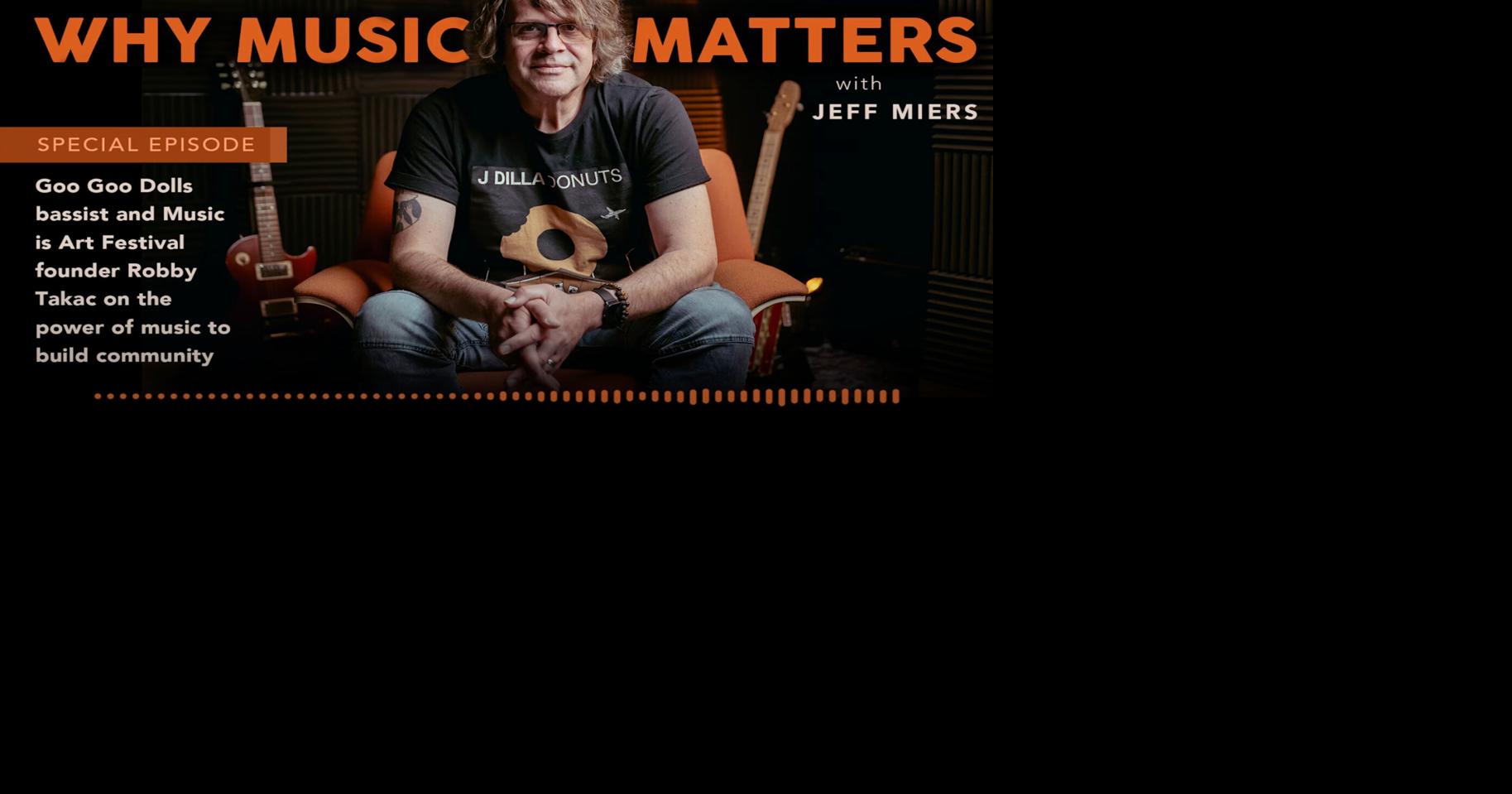 Why Music Matters with Jeff Miers - SPECIAL - guest Robbie Takac ...