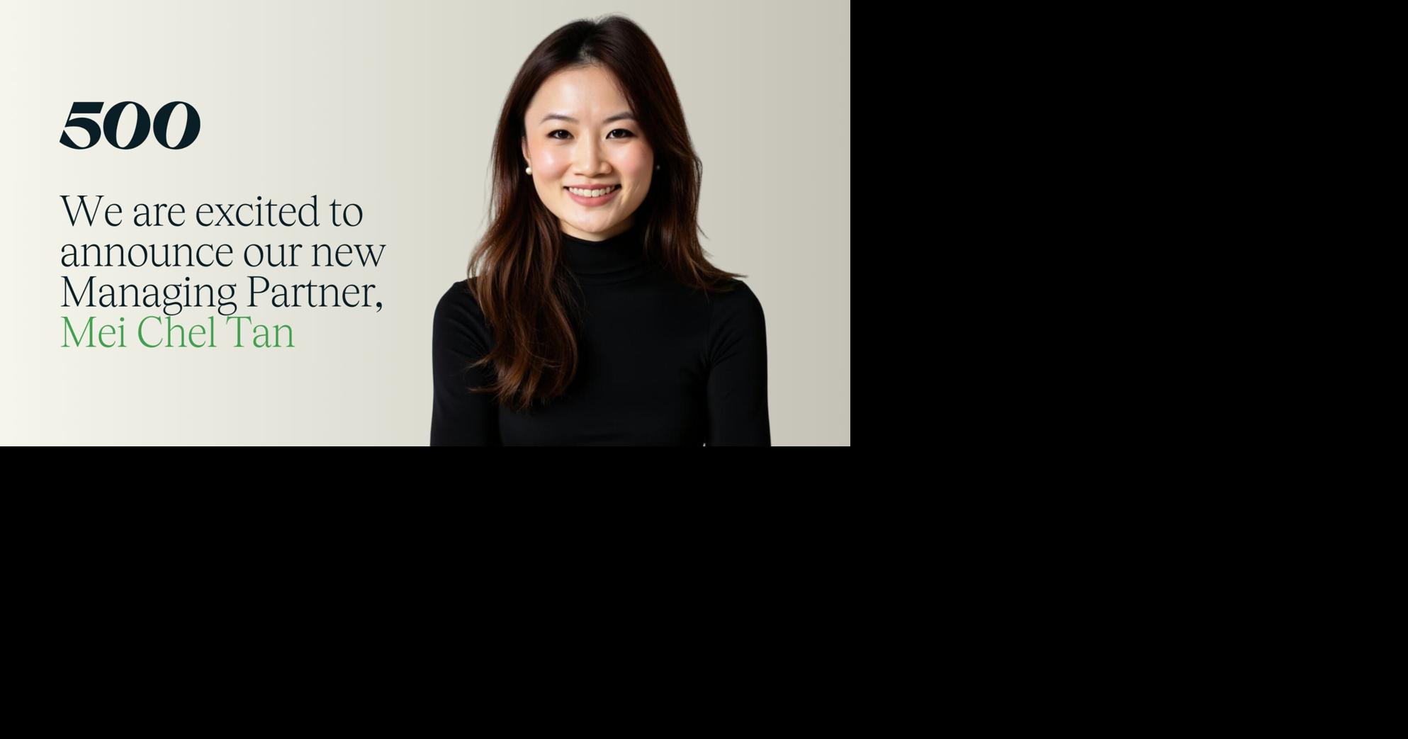 500 Global anuncia a promoção de Mei Chel Tan na Global Managing ...