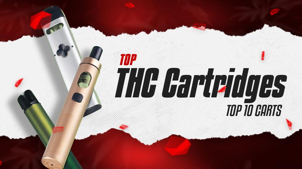 Top THC Cartridges: Top Carts for Smoothest, Cleanest Hits | Cannabis ...