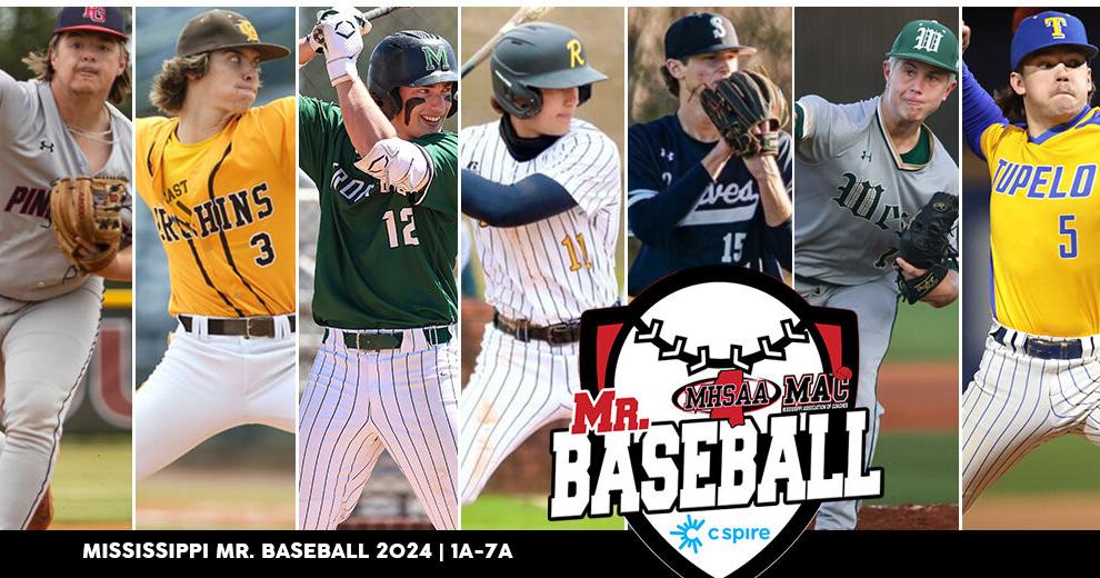MR. BASEBALL WINNERS, PRESENTED BY C SPIRE, ANNOUNCED BY MHSAA/MAC ...