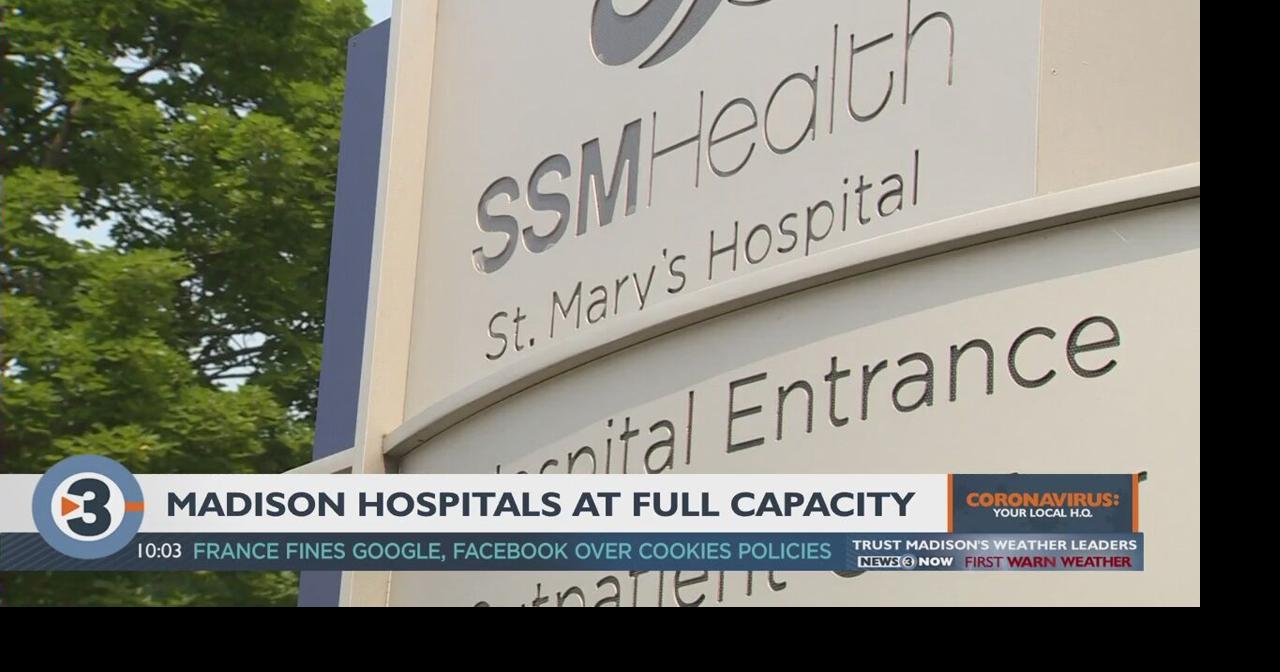 ‘We’re hitting our limits’: Madison hospitals stretched to capacity as ...