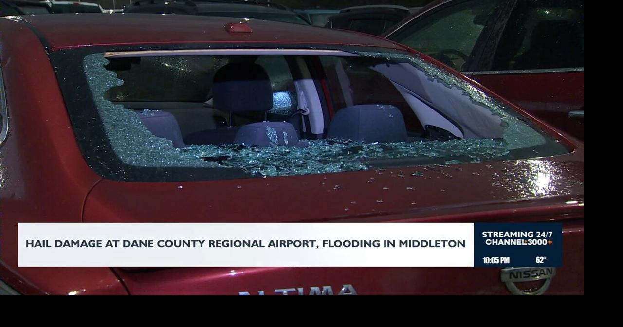 Hail damage at Dane County Regional Airport, flooding in Middleton ...