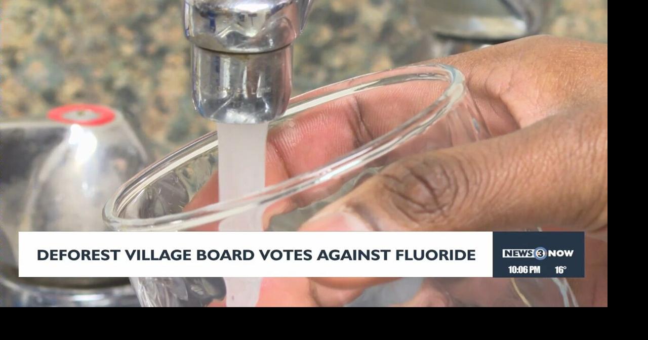 DeForest Village Board votes 4-3 to remove fluoride from drinking water ...