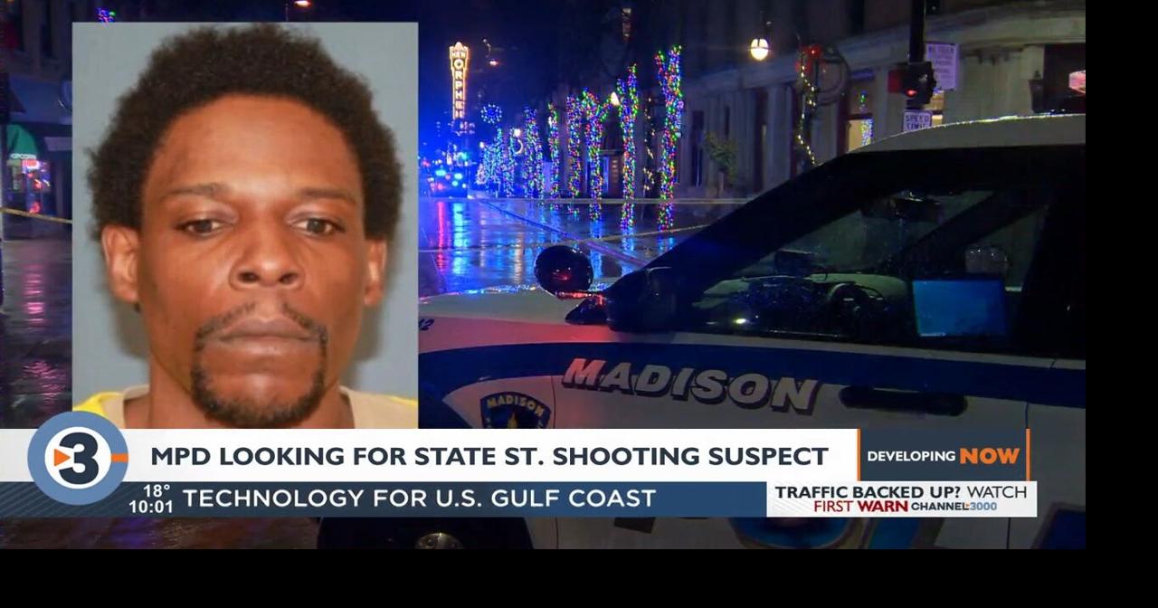 Madison police identify suspect in State Street shooting; man believed ...
